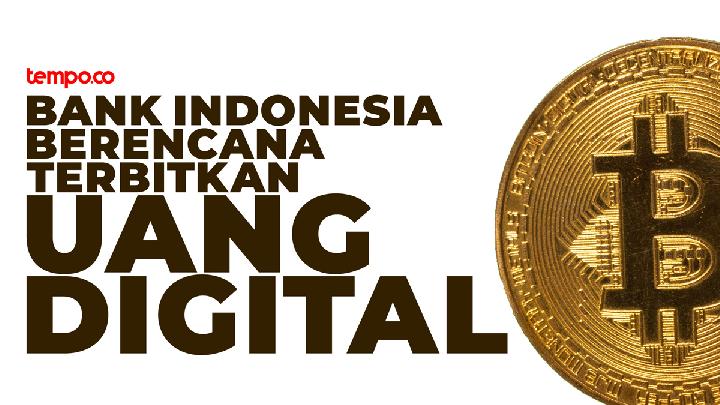 Bank Indonesia Berencana Terbitkan Uang Digital, Apa Bedanya dengan ...