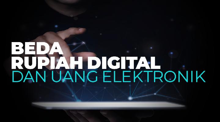 Bi Berencana Luncurkan Rupiah Digital, Apa Bedanya Dengan Uang Elektronik?
