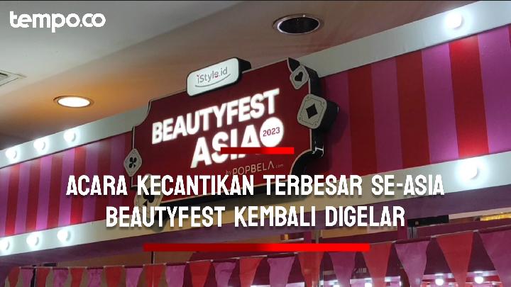 Rayakan Festival Kecantikan Terbesar se-Asia, BeautyFest 2023 Turut Hadirkan Beauty Influencer ...