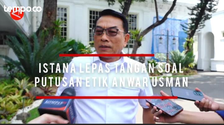 Moeldoko Tegaskan Istana Tak Ikut Campur soal Putusan MKMK ke Anwar ... Moeldoko Tegaskan Istana Tak Ikut Campur soal Putusan MKMK ke Anwar ...