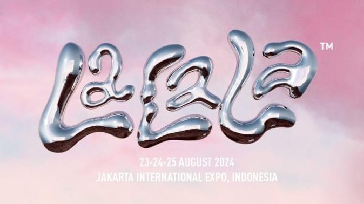 LaLaLa Festival Makes Grand Return to Jakarta; Lineup, Location, Ticket ...