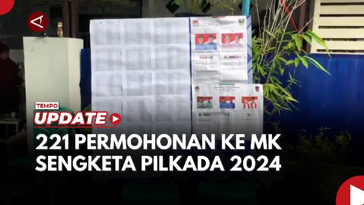 MK Terima 221 Permohonan Sengketa Pilkada Serentak, Paling Banyak Tingkat Bupati | tempo.co