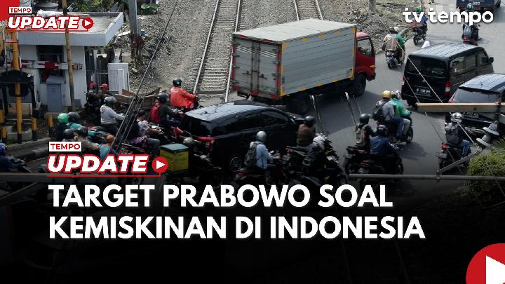 Prabowo Targetkan pada 2026 Kemiskinan di Indonesia Tersisa 6,5 Persen | tempo.co