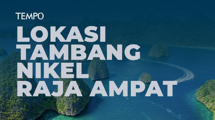 Lokasi Tambang Nikel Raja Ampat | tempo.co