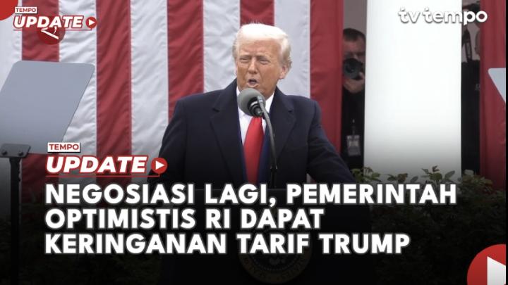 Negosiasi Lagi, Pemerintah Optimistis RI Dapat Keringanan Tarif Trump ...