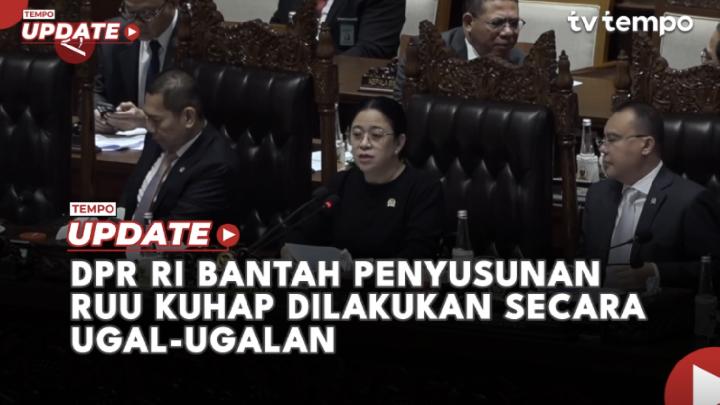 DPR RI Bantah Penyusunan RUU KUHAP Dilakukan Secara Ugal-ugalan | tempo.co
