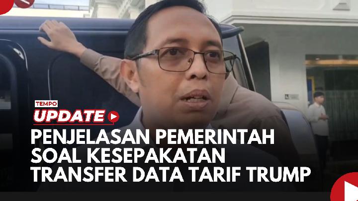 Penjelasan Pemerintah Soal Kesepakatan Transfer Data Tarif Trump | tempo.co