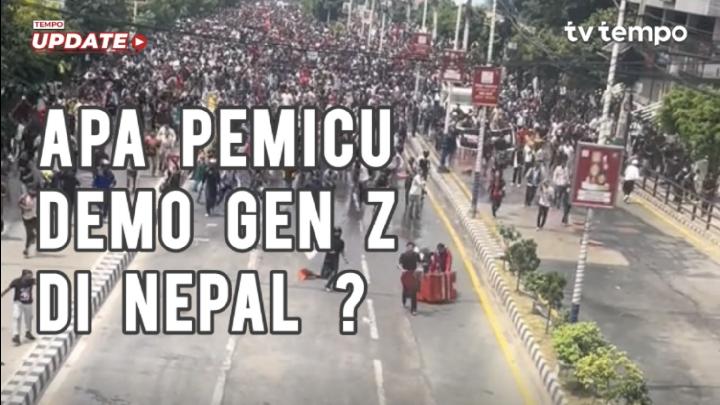 Apa Pemicu Demo Gen Z di Nepal? | tempo.co