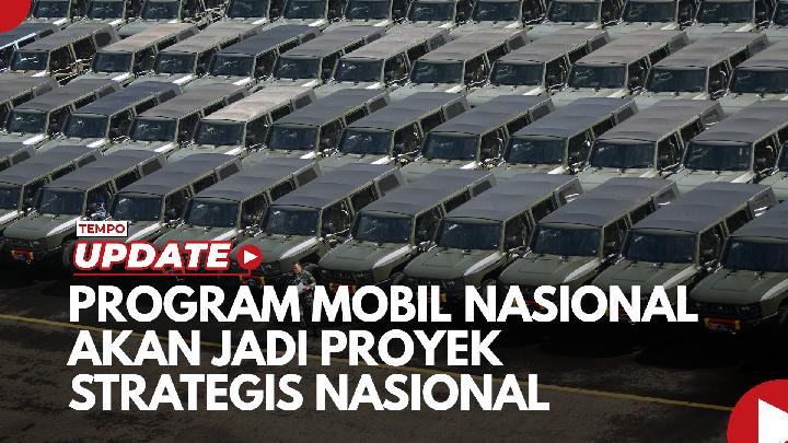 Program Mobil Nasional Diusulkan Jadi Proyek Strategis Nasional | tempo.co