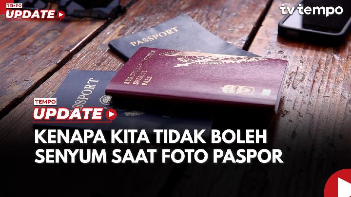 Alasan Dilarang Tersenyum saat Foto Paspor | tempo.co