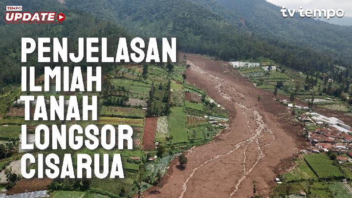 Penjelasan Ilmiah Tanah Longsor Cisarua di Bandung Barat | tempo.co