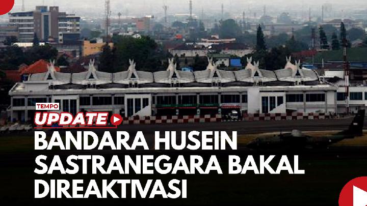 Bandara Husein Sastranegara Bakal Direaktivasi | tempo.co